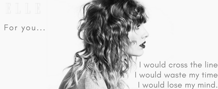 Taylor Swift Reputation: Top 50 Lyrics hay nhất - ELLE Việt Nam
